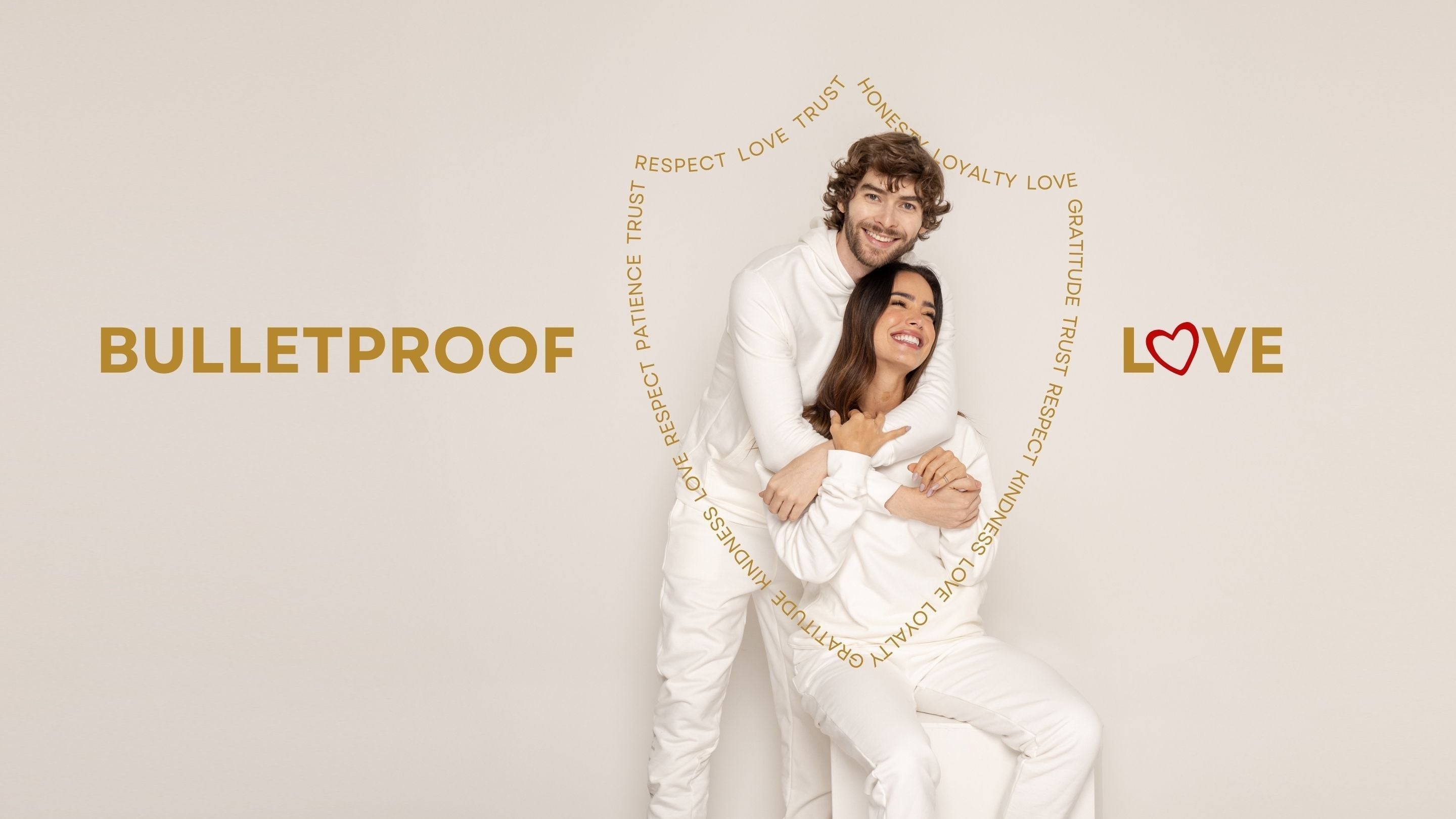 What Makes Love Bulletproof? – Values Driven